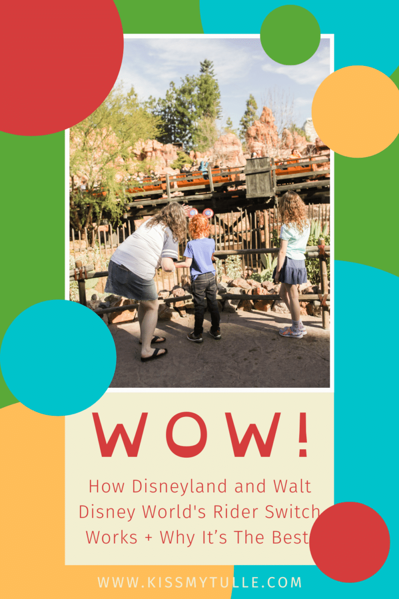 Maximizing Fun with Rider Switch at Disneyland and Disney World - Kiss ...